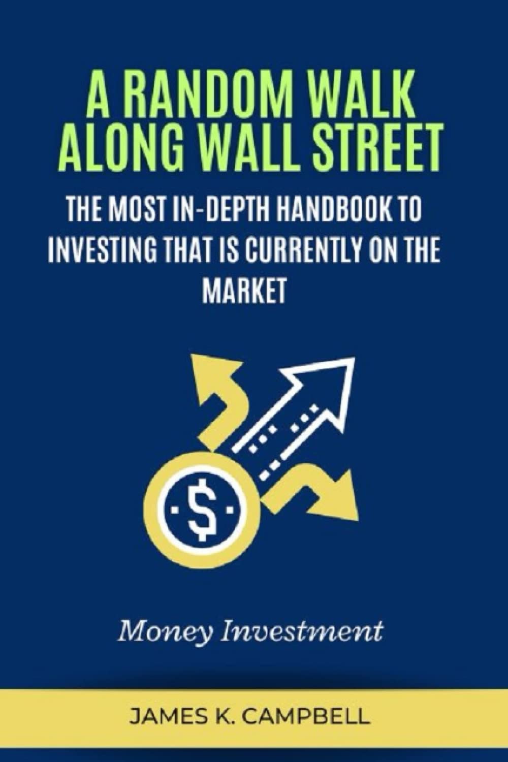 Buy A RANDOM WALK ALONG WALL STREET: The Most In-depth Handbook To ...