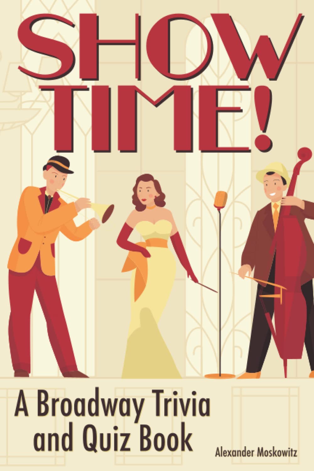Showtime! A Broadway Trivia and Quiz Book: Moskowitz, Alexander ...
