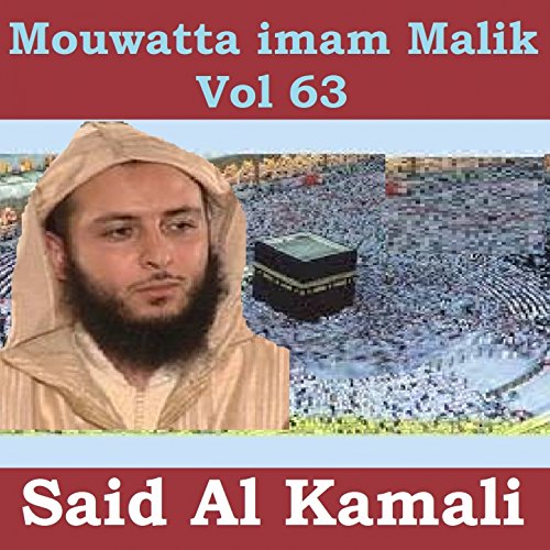 Mouwatta Imam Malik, Vol. 63 (Quran) : Said Al Kamali: Amazon.fr ...