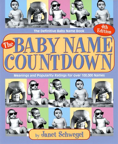 The Baby Name Countdown 4 Ed: The Definitive Baby Name Book Fourth ...