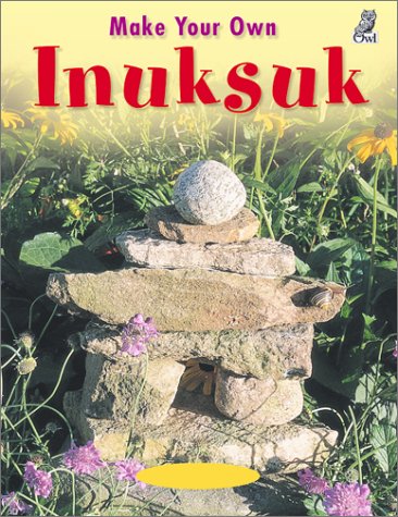 Make Your Own Inuksuk: Wallace, Mary: 9781894379090: Amazon.com: Books