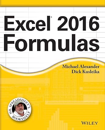 Excel 2016 Formulas (Mr. Spreadsheet's Bookshelf): Alexander, Michael, Kusleika, Richard ...