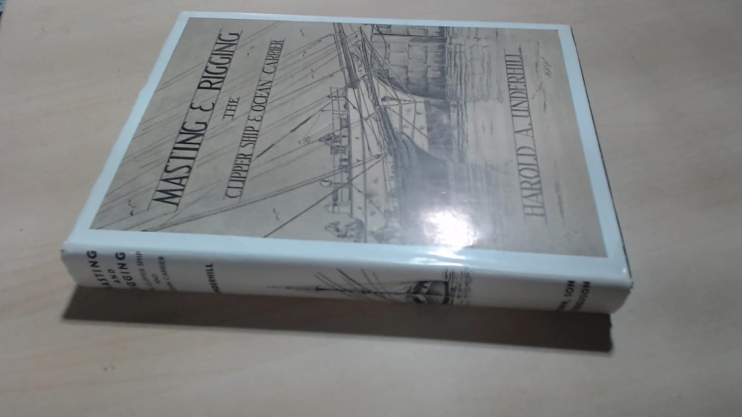 Masting and Rigging for the Clipper Ship & Ocean Carrier: Underhill ...