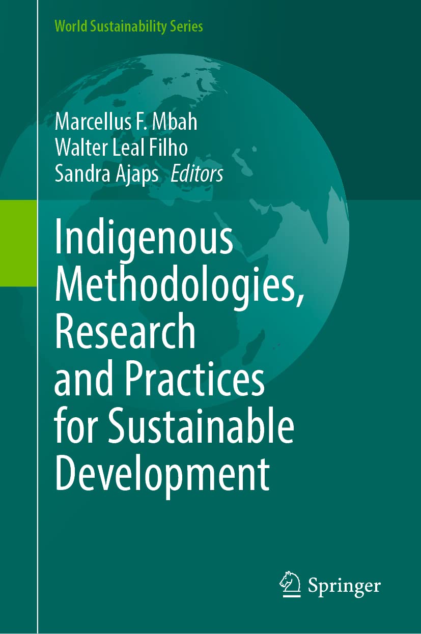 Buy Indigenous Methodologies, Research and Practices for Sustainable ...