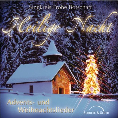Heilige Nacht - Singkreis Frohe Botschaft, Doris Loh, Ulrich Brück ...