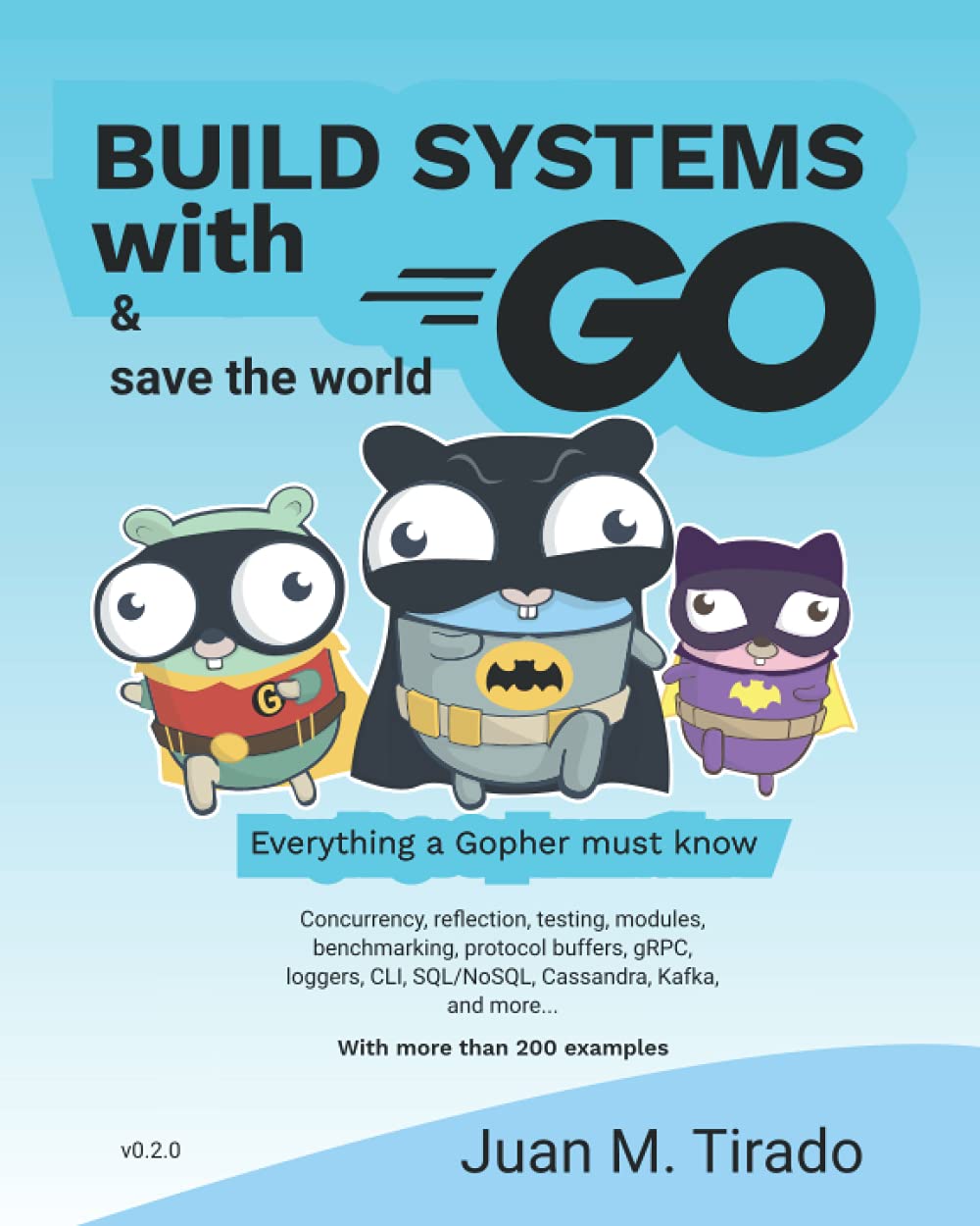 Build Systems With Go: Everything a Gopher must know: 9798502040150 ...