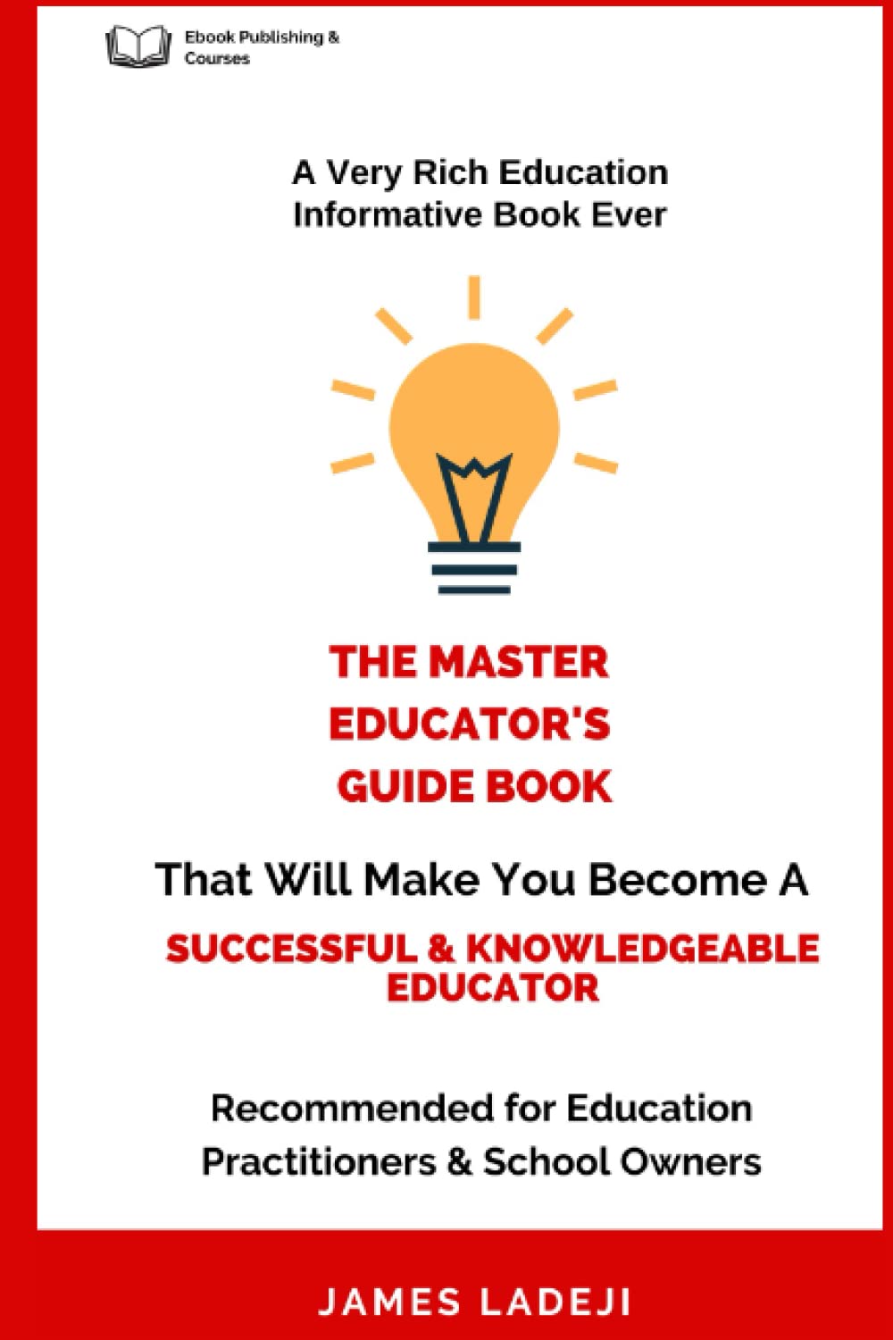 THE EDUCATOR'S MASTER GUIDE BOOK: LADEJI, JAMES: 9798390963159: Amazon ...
