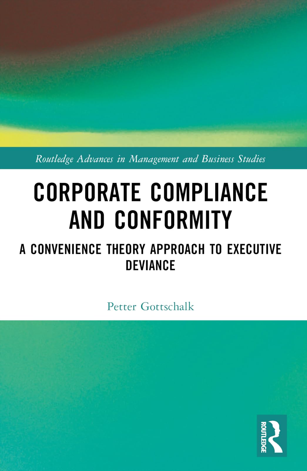Buy Corporate Compliance and Conformity: A Convenience Theory Approach ...