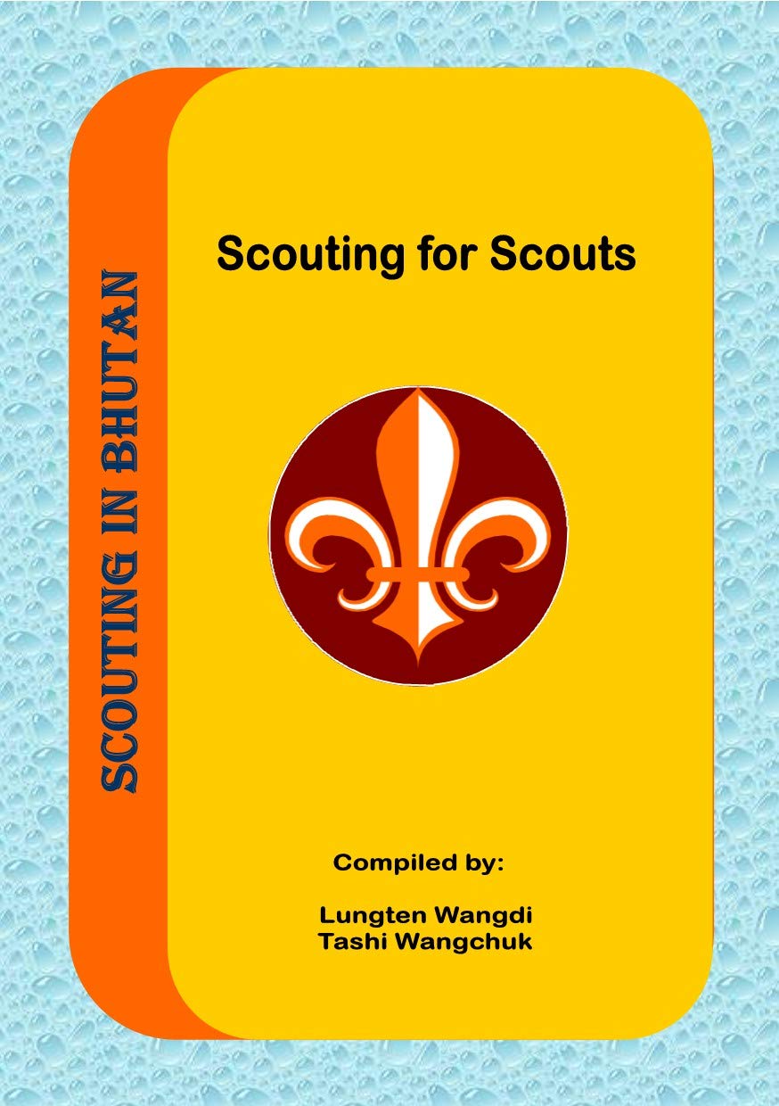 Scouting For Scouts: Scouting In Bhutan Ebook : Wangchuk, Tashi, Wangdi 