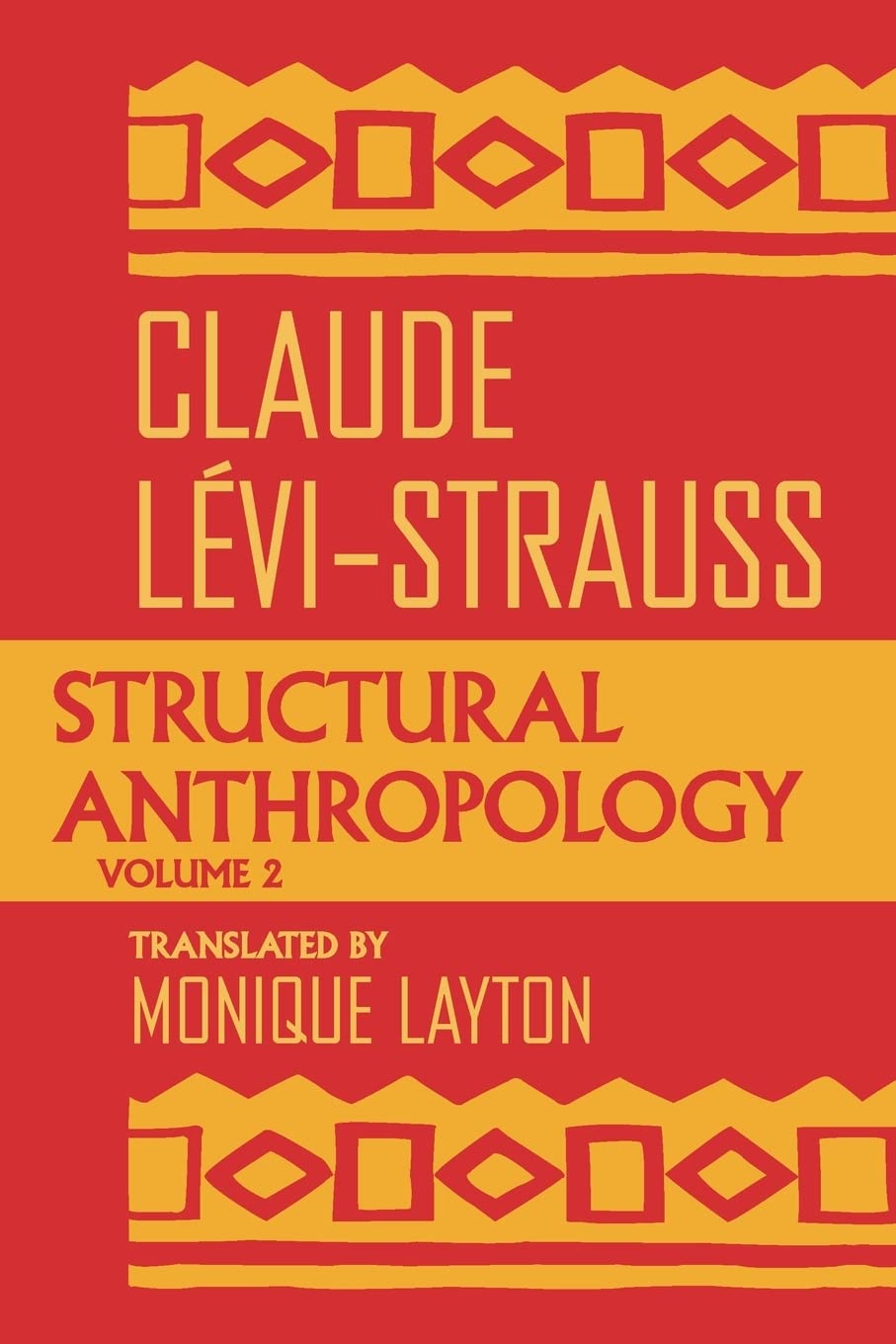 Structural Anthropology, Volume 2: Lévi-Strauss, Claude, Layton ...