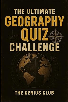 The Ultimate Geography Quiz Challenge: 700+ Fun and Challenging Trivia ...
