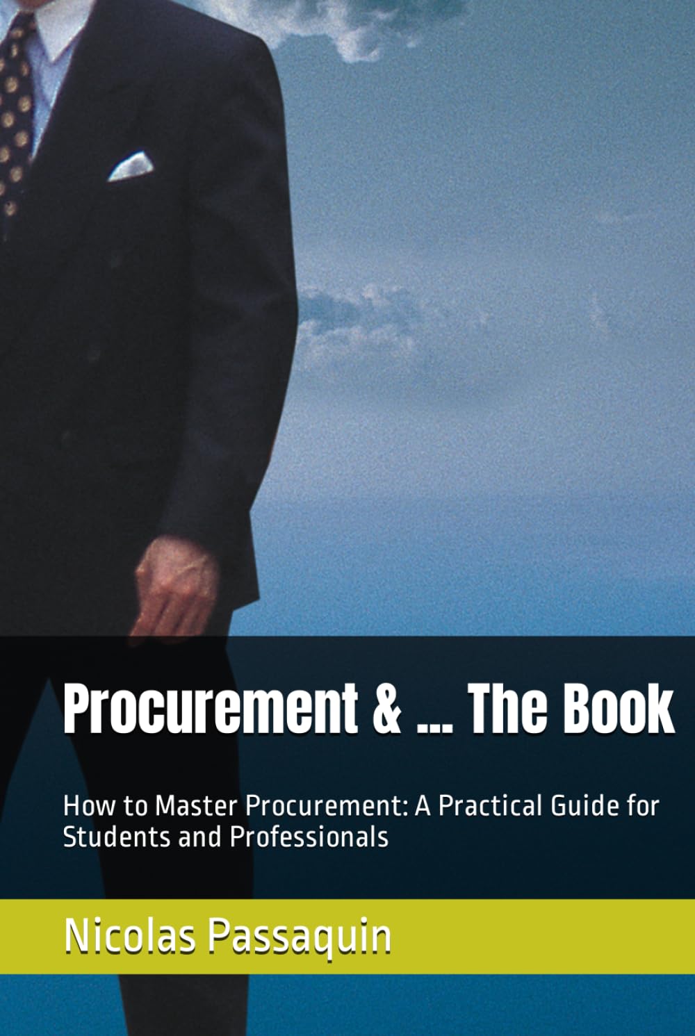 Amazon.com: Procurement &: The Book: How to Master Procurement: A ...