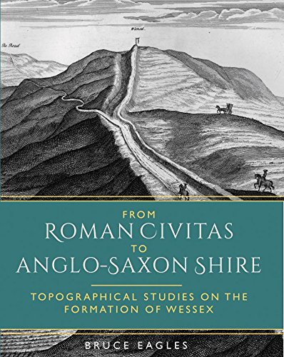 Amazon.com: From Roman Civitas to Anglo-Saxon Shire: Topographical ...