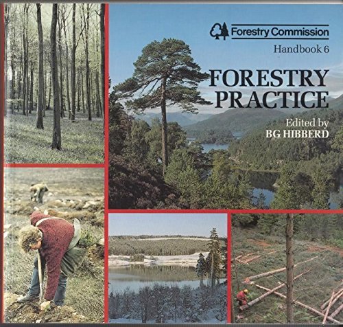 Forestry Practice: Handbook 6: Great Britain Forestry Commission ...