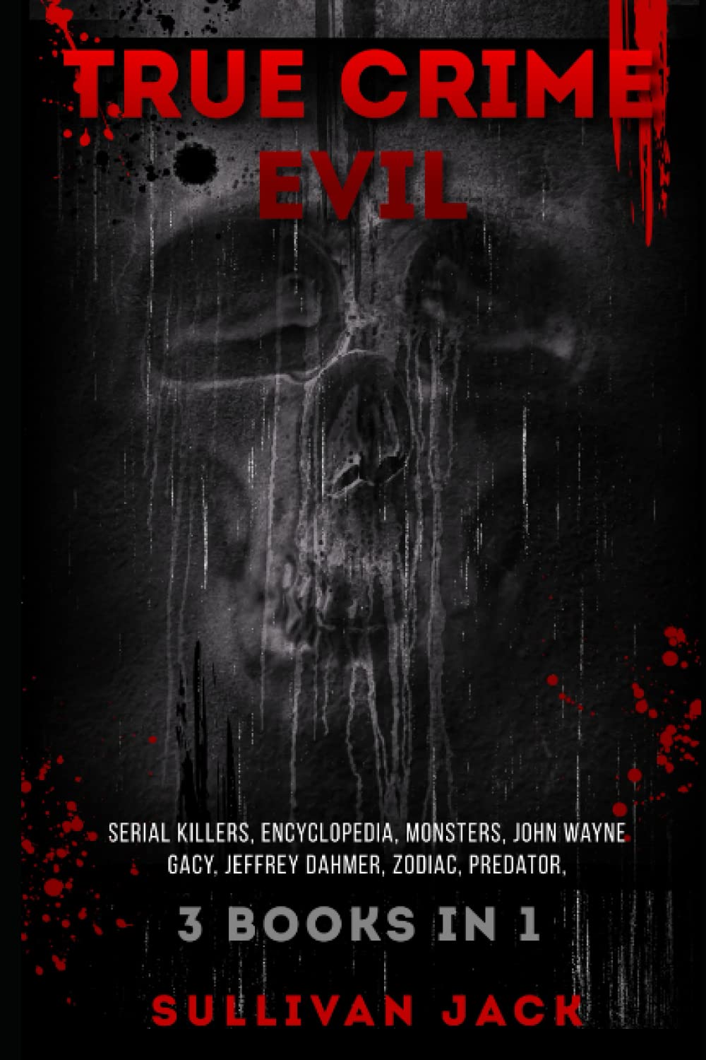 Buy True Crime Evil: Serial Killers, Encyclopedia, Monsters, John Wayne ...