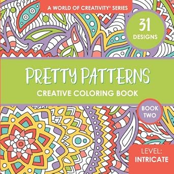 Pretty Patterns Creative Coloring Book (Book Two): 31 Whimsical ...