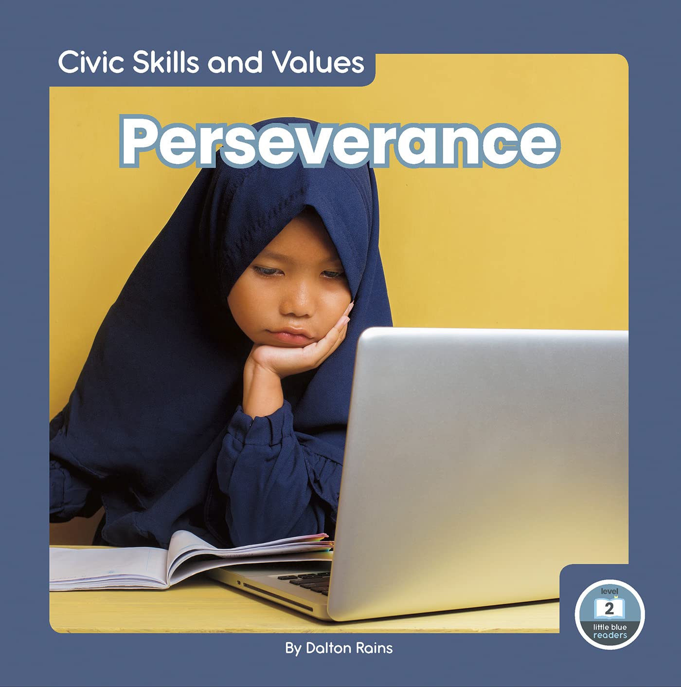 Perseverance (Civic Skills and Values: Little Blue Readers Level 2 ...