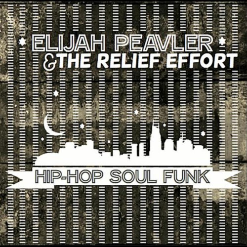 Amazon.com: Hip-Hop Soul Funk [Explicit] : Elijah Peavler and the ...