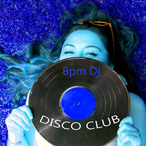 Play Disco Club by Bpm DJ on Amazon Music