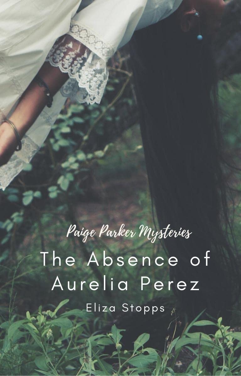 Amazon.com: The Absence of Aurelia Perez (Paige Parker Mysteries Book 2 ...