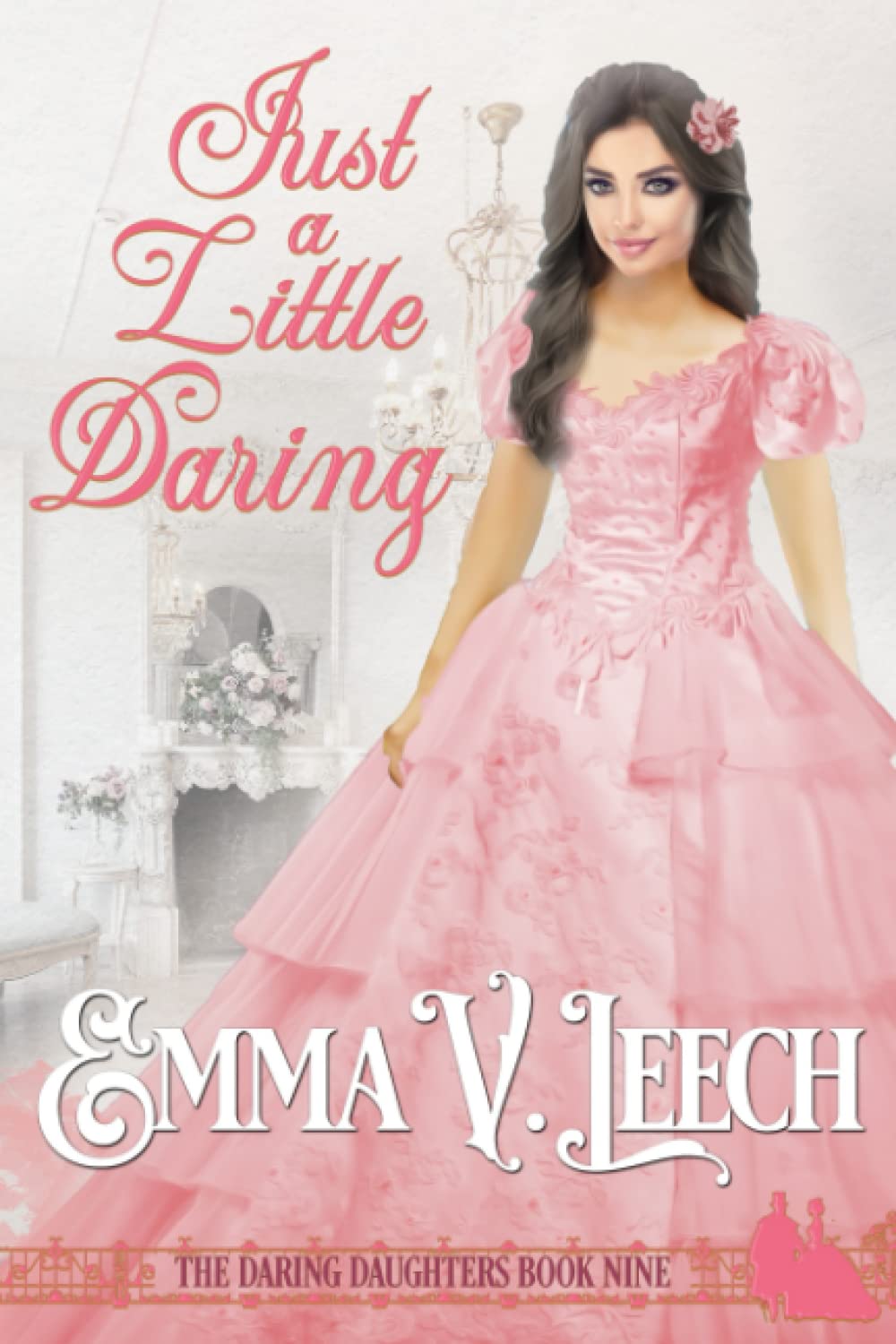 Just a Little Daring (Daring Daughters): Leech, Emma V: 9782492133398 ...