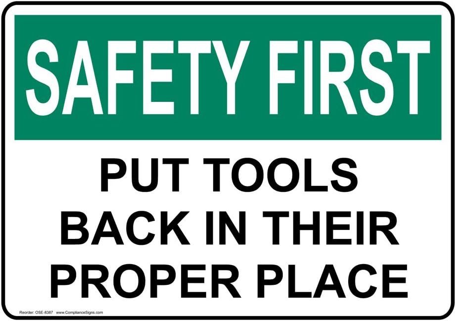 Amazon.com : OSHA SAFETY FIRST Put Tools Back In Their Proper Place ...