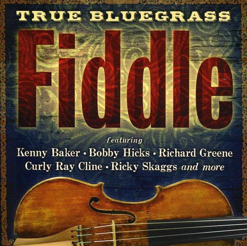 True Bluegrass Fiddle: Various Artists, Traditional, Ervin T. Rouse ...