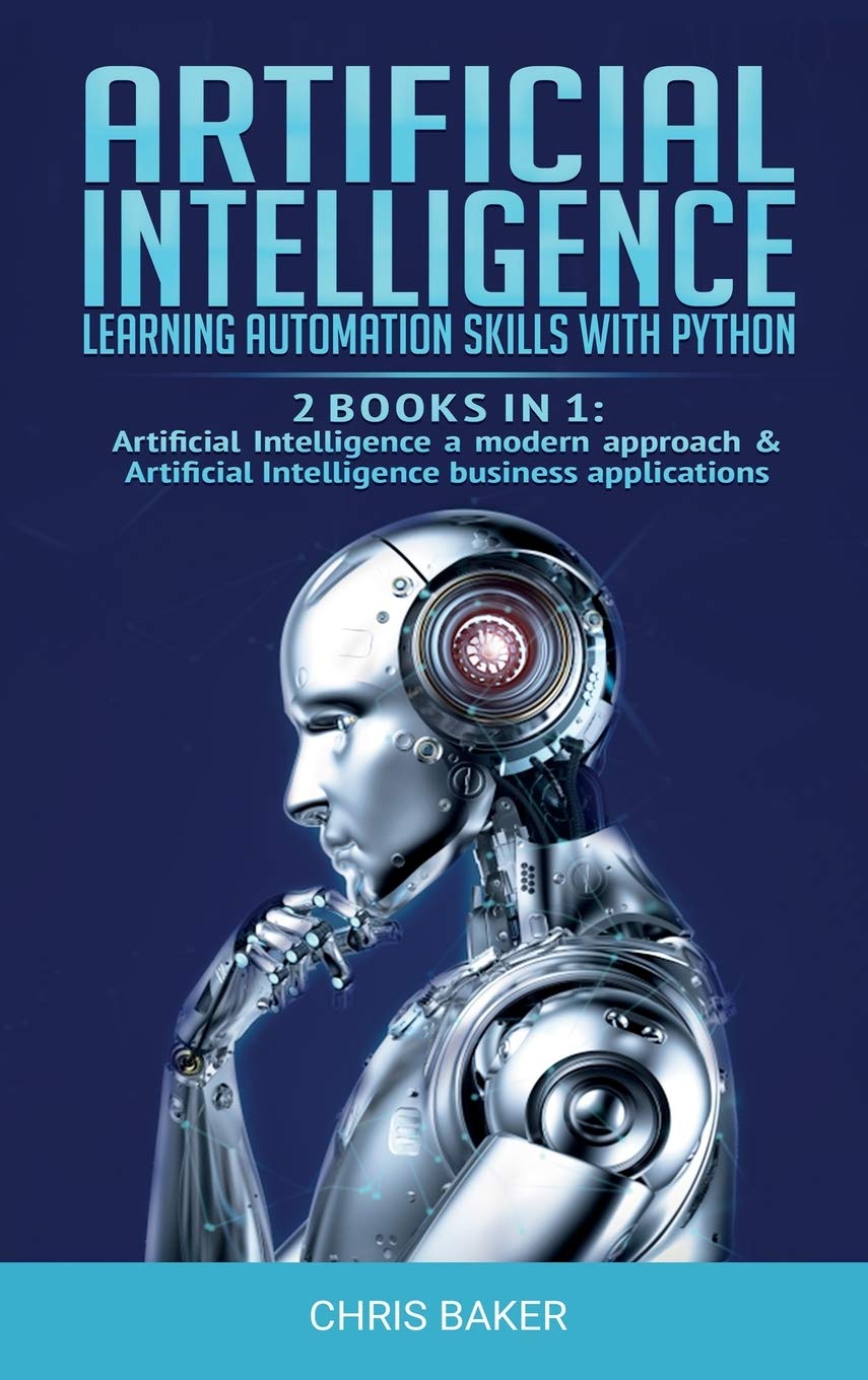 Buy Artificial Intelligence: Learning automation skills with Python (2 books in 1: Artificial ...