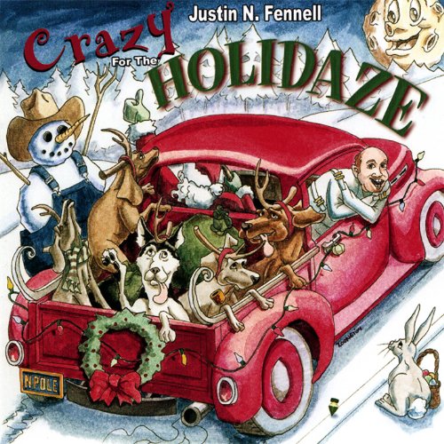 Play Crazy for the Holidaze by Justin N. Fennell on Amazon Music