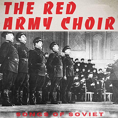 Play Songs of Soviet by The Red Army Choir on Amazon Music