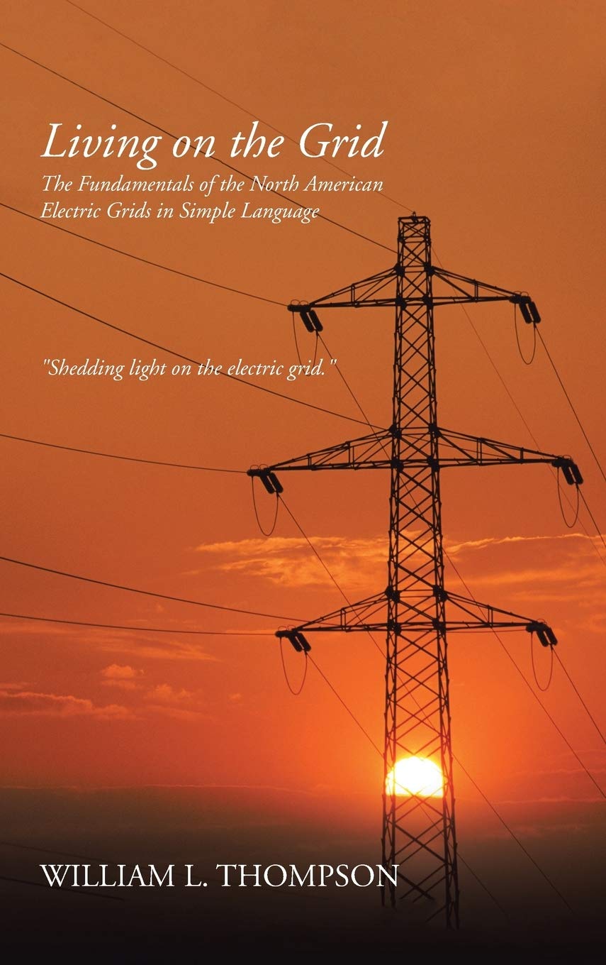 Living on the Grid: The Fundamentals of the North American Electric ...