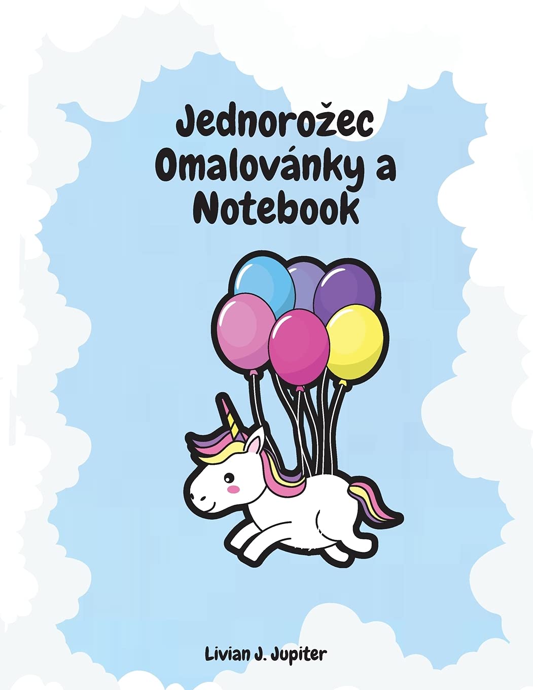 Jednorozec Omalovanky A Notebook Uzasna Omalovanka A Aktivita Unicorn ...