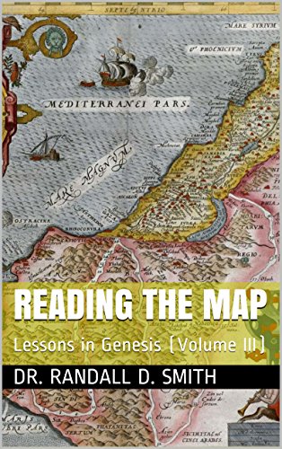 Reading the Map: Lessons in Genesis (Volume III) eBook : Smith, Dr ...