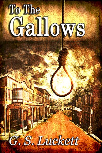 To The Gallows (The Legend of Cole Winters Book 1) - Kindle edition by ...