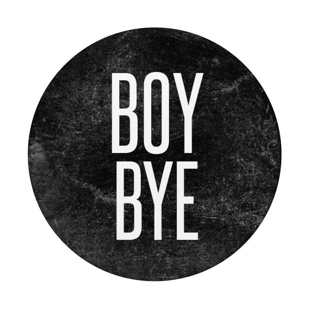 Boy Bye Meme MONDAYCHITCHAT BOY BYE!