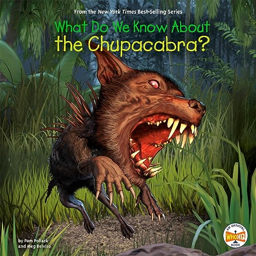 Amazon.com: What Do We Know About the Chupacabra?: What Do We Know ...