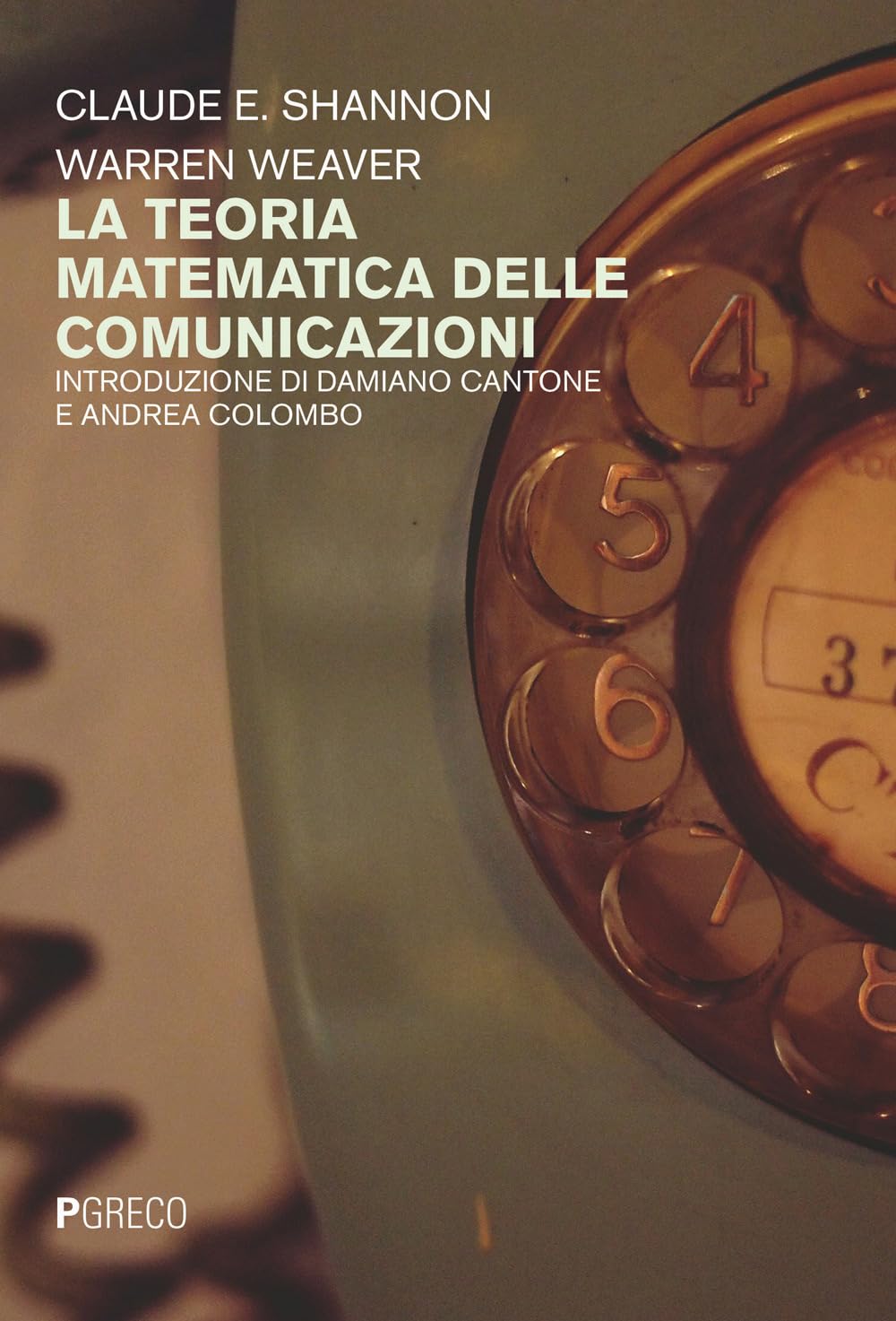 La teoria matematica delle comunicazioni : Shannon, Claude E., Weaver ...