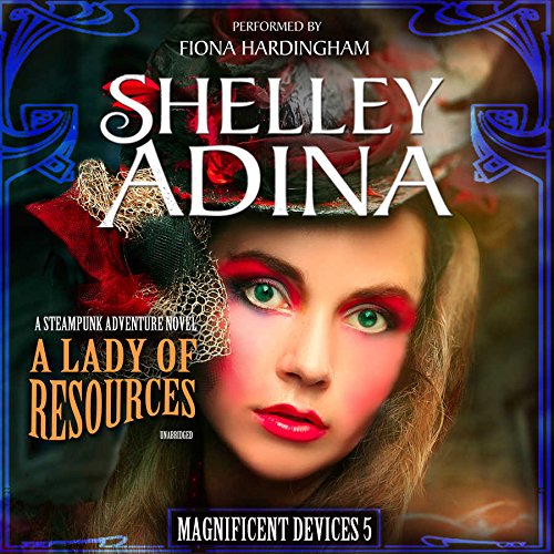 A Lady of Resources: A Steampunk Adventure Novel - Library Edition ...