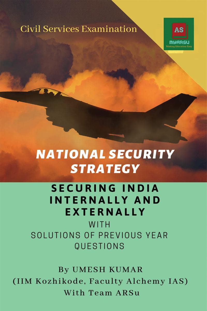 Amazon.in: Buy NATIONAL SECURITY STRATEGY: SECURING INDIA INTERNALLY ...