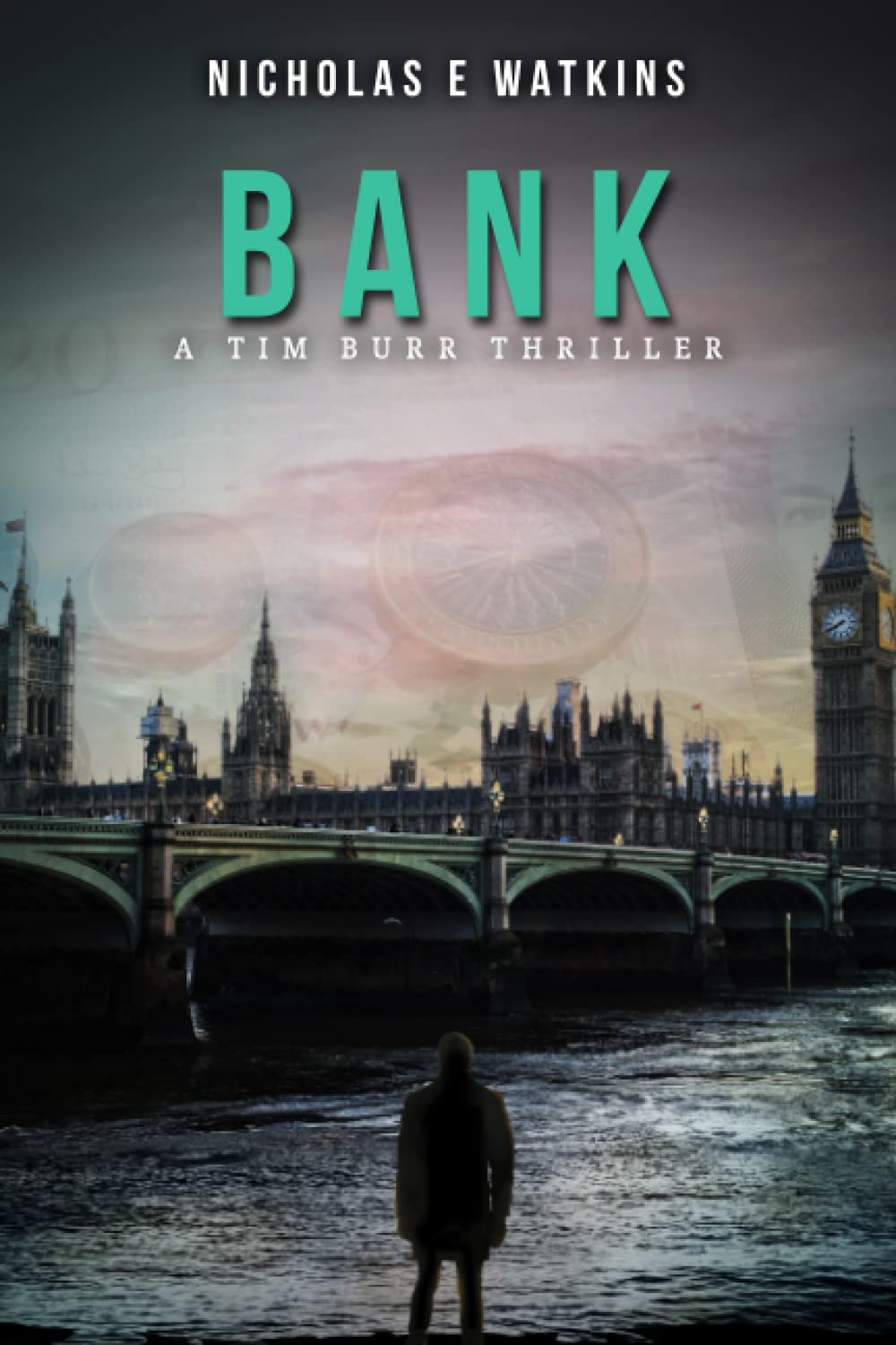 Bank (A Tim Burr Thriller): Watkins, Nicholas E: 9781973103134: Amazon ...