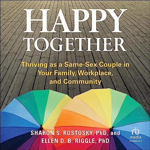 Amazon.com: Happy Together: Thriving as a Same-Sex Couple in Your ...