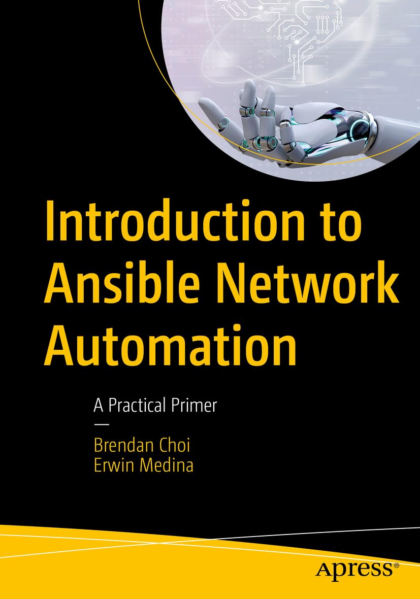 Introduction to Ansible Network Automation: A Practical Primer: Choi ...