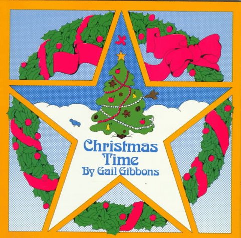 Christmas Time: Gibbons, Gail: 9780823404537: Amazon.com: Books