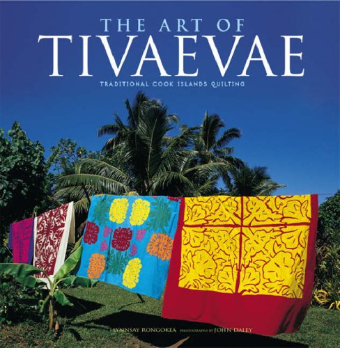 The Art of Tivaevae: Traditional Cook Islands Quilting: Amazon.co.uk ...