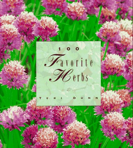 100 Favorite Herbs (100 Favorite Series): Dunn, Teri: 9781567995268 ...