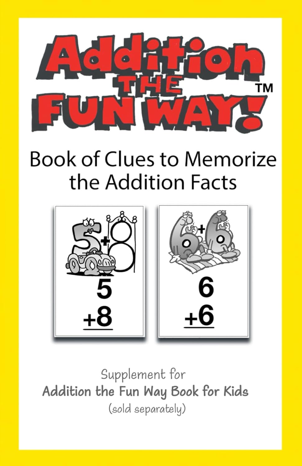Addition the Fun Way Book of Clues to Memorize the Addition Facts ...