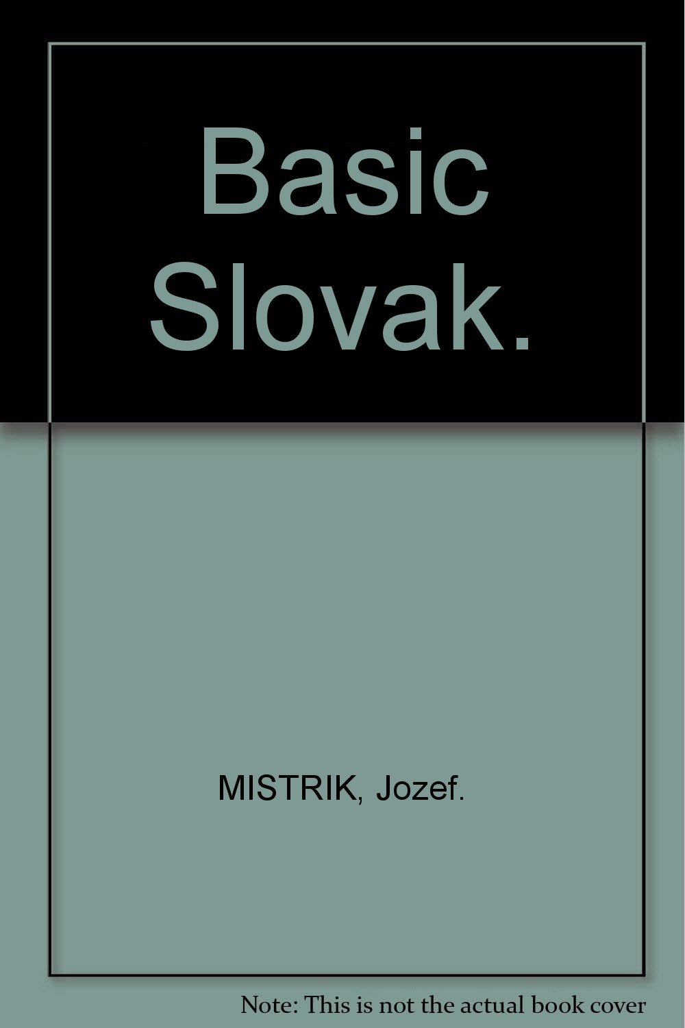 Basic Slovak: Mistrík, Jozef: Amazon.com: Books