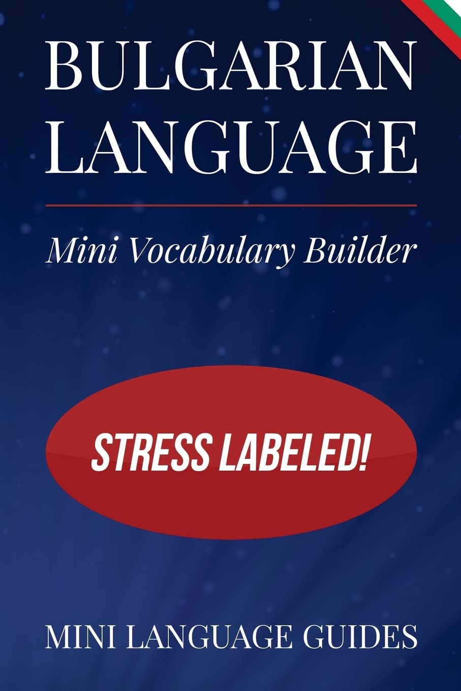 Bulgarian Language Mini Vocabulary Builder: Stress Labeled!: Language ...