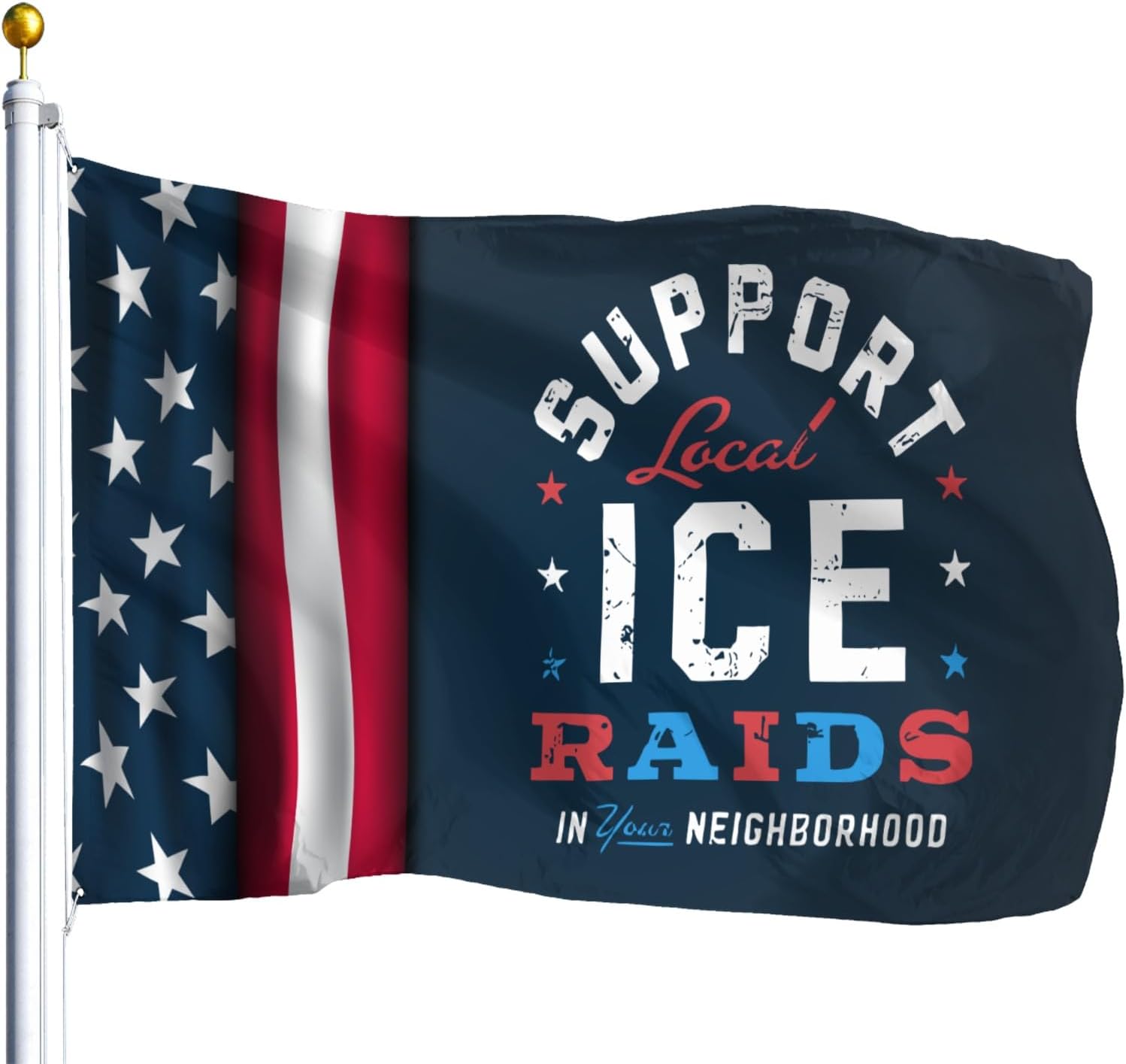 Amazon.com : Support Local Ice Raids In Your Neighborhood Flag For ...