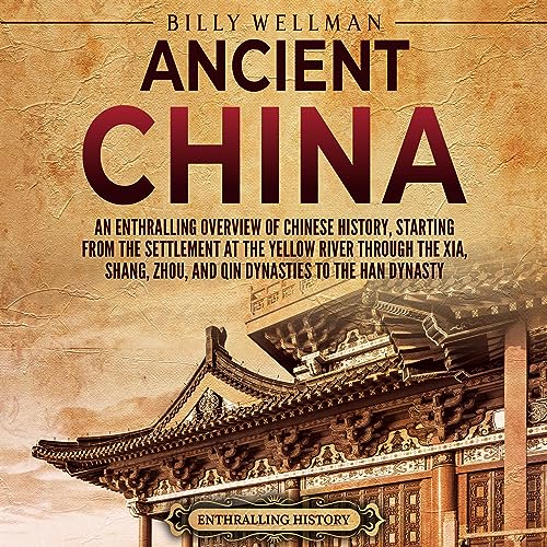 Amazon.com: Ancient China: An Enthralling Overview of Chinese History ...